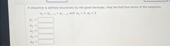 Solved A sequence is defined recursively by the given | Chegg.com