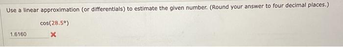 Solved Use a linear approximation (or differentials) to | Chegg.com