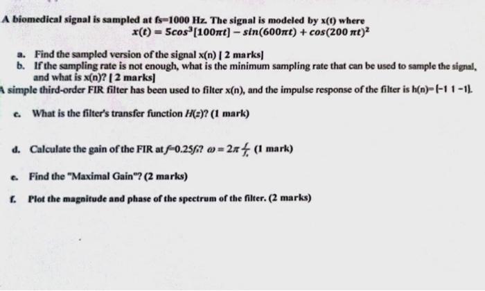 Solved A biomedical signal is sampled at fs-1000 Hz. The | Chegg.com