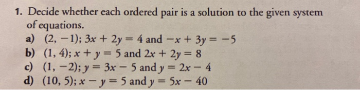 Solved 1. Decide whether each ordered pair is a solution to | Chegg.com