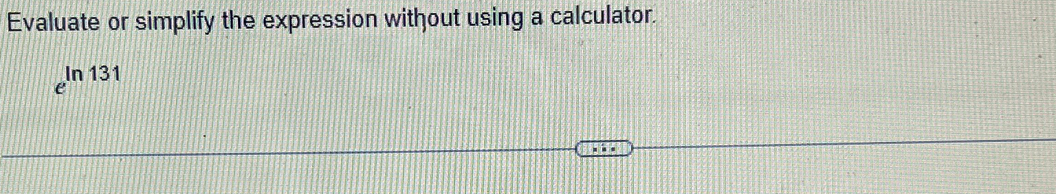 Solved Evaluate or simplify the expression without using a | Chegg.com