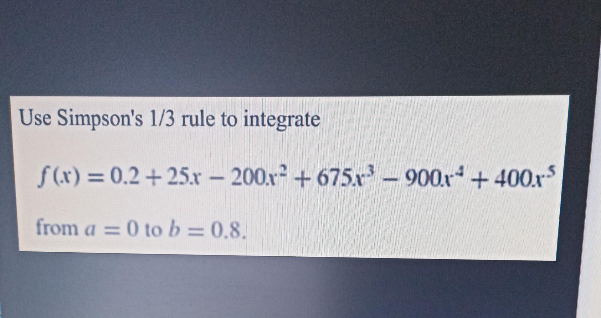 Solved Use Simpson's 1/3 rule to integrate | Chegg.com