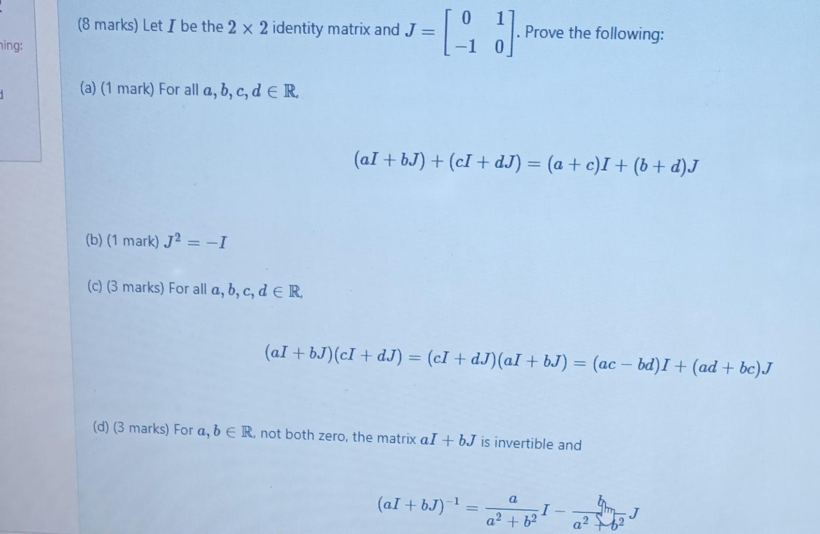 Solved ( 8 marks) Let I be the 2×2 identity matrix and | Chegg.com