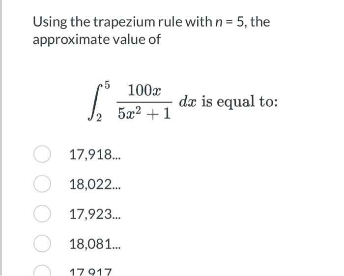Solved Using the trapezium rule with n=5, the approximate | Chegg.com