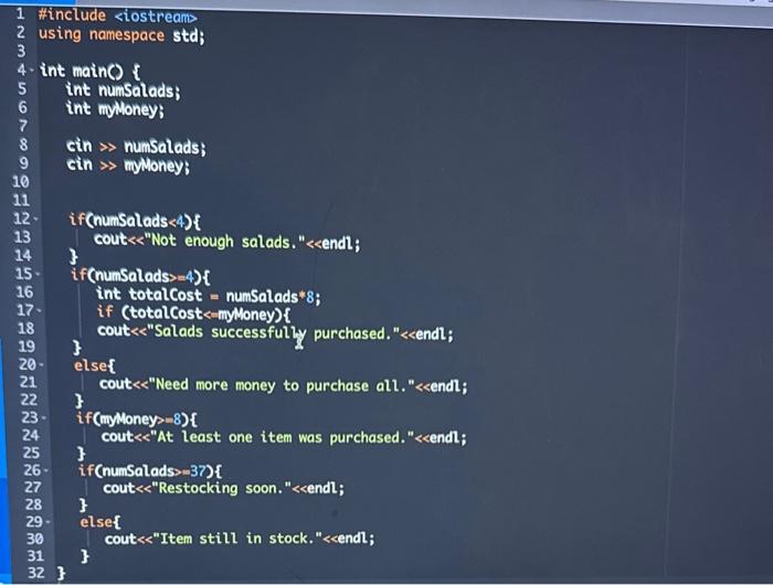 Solved Jump to level 1 Integers numsalads and myMoney are | Chegg.com