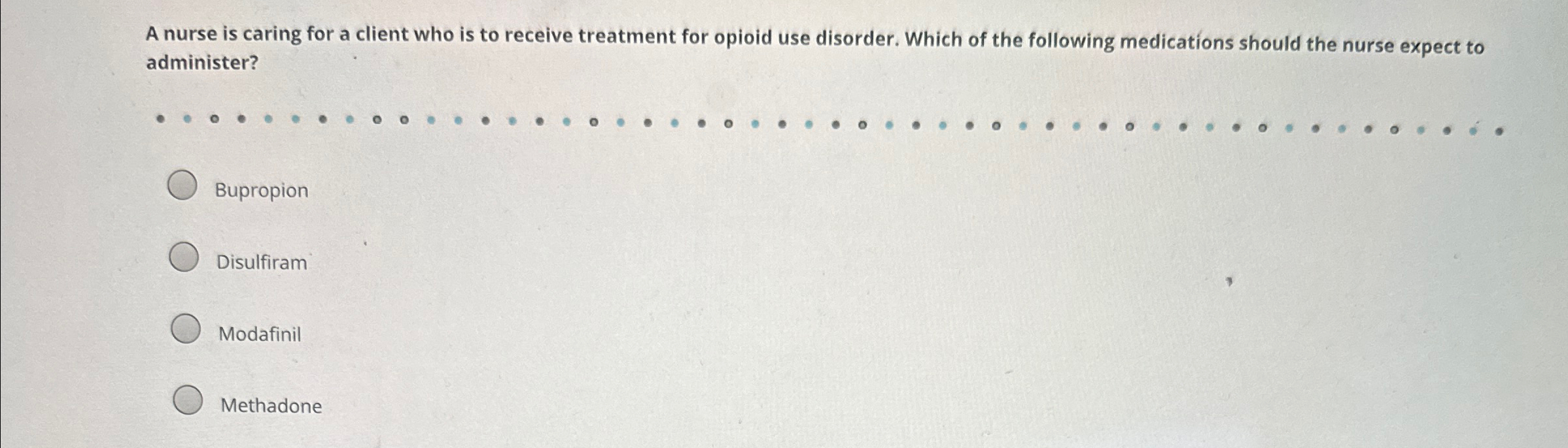 Solved A nurse is caring for a client who is to receive | Chegg.com