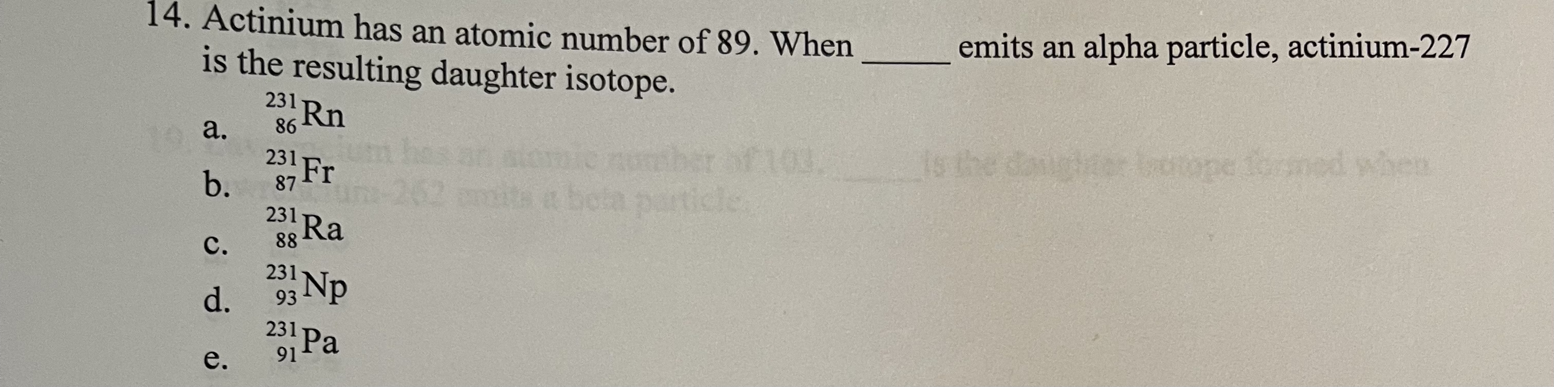Solved How to solve ActActinium has an atomic number of 89 . | Chegg.com