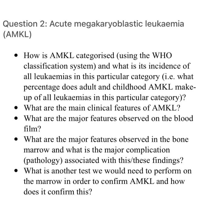 Solved Question 2: Acute megakaryoblastic leukaemia (AMKL) • | Chegg.com