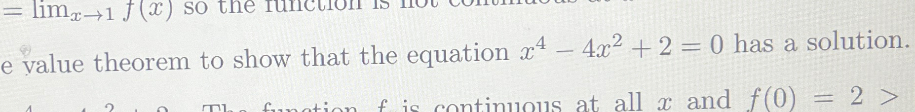 Solved e value theorem to show that the equation x4-4x2+2=0 | Chegg.com