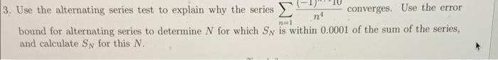 Solved 3. Use the alternating series test to explain why the | Chegg.com