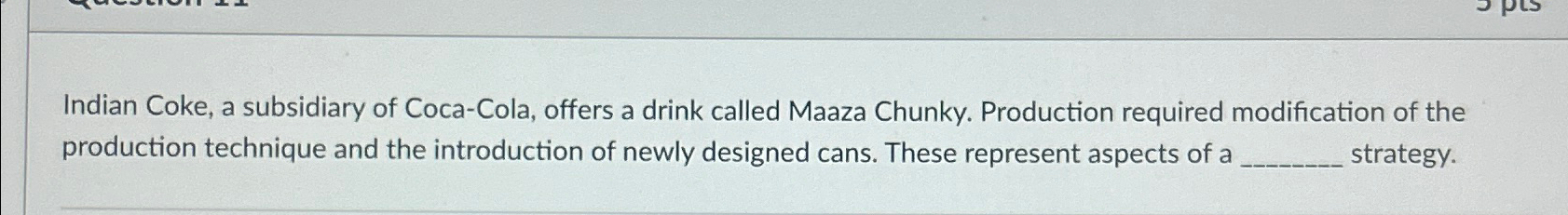 Solved Indian Coke, a subsidiary of Coca-Cola, offers a | Chegg.com