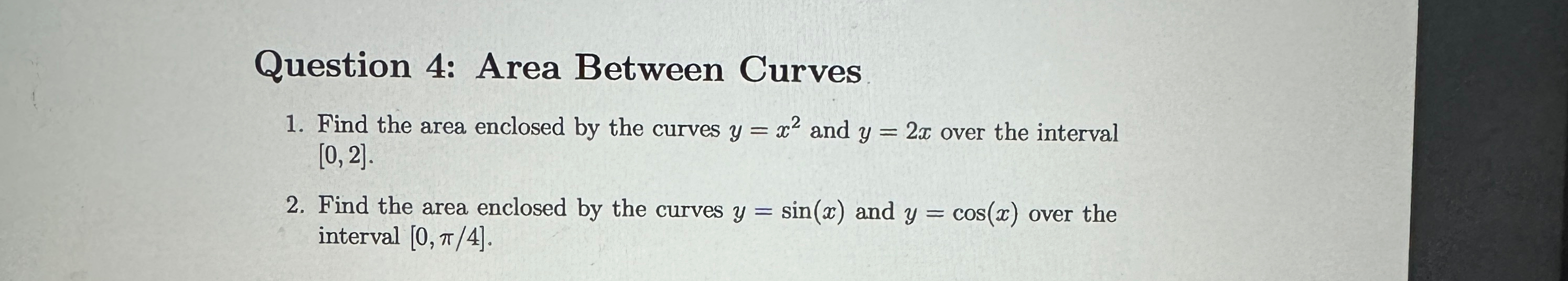 Solved Question 4: Area Between CurvesFind the area enclosed | Chegg.com