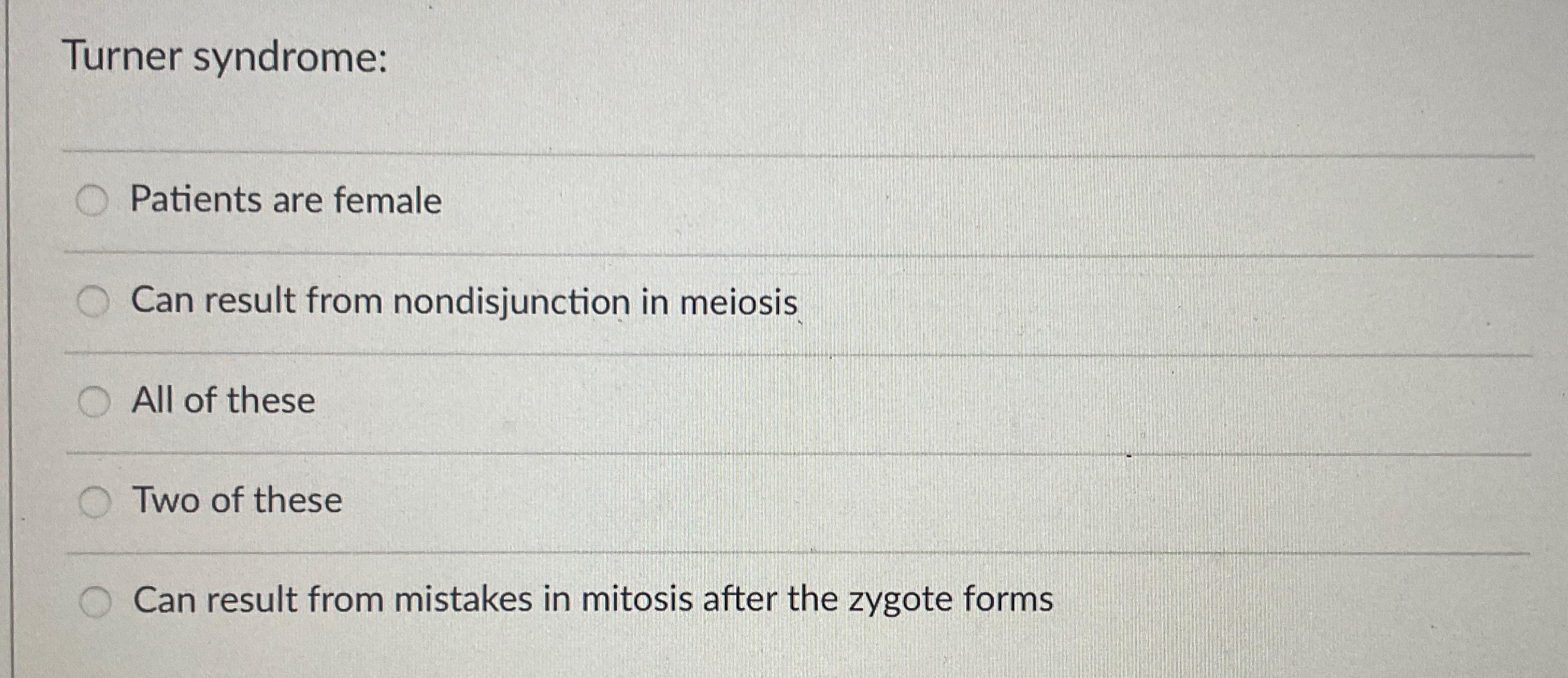 Solved Turner Syndromepatients Are Femalecan Result From 8642