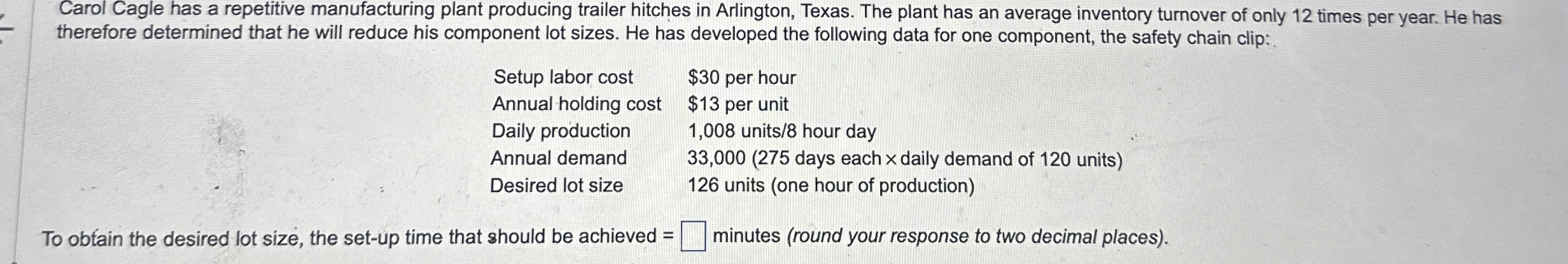 Solved Carol Cagle has a repetitive manufacturing plant | Chegg.com