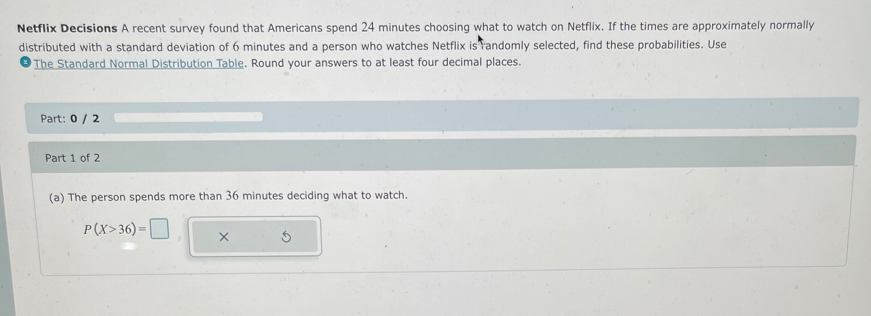 Solved Netflix Decisions A recent survey found that | Chegg.com