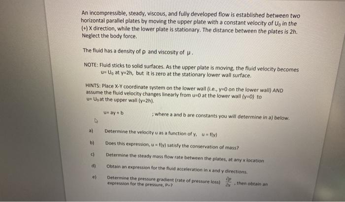Solved An incompressible, steady, viscous, and fully | Chegg.com