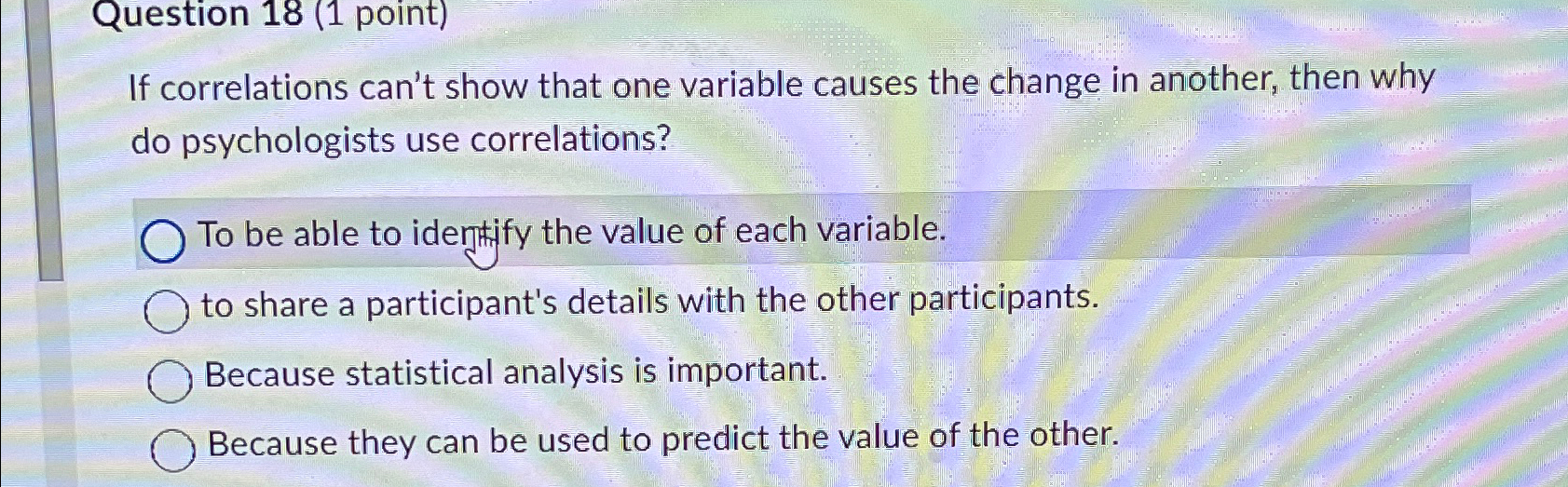 Solved Question 18 (1 ﻿point)If correlations can't show that | Chegg.com