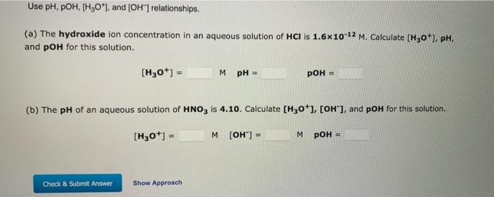 Solved Use pH,pOH,[H3O+], and [OH−]relationships. (a) The | Chegg.com