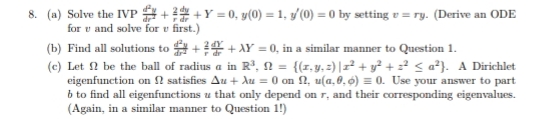 Solved (a) ﻿Solve the IVP d2ydr2+2rdydr+Y=0,y(0)=1,y'(0)=0 | Chegg.com