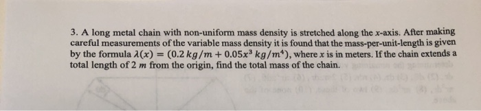 Solved 3. A long metal chain with non-uniform mass density | Chegg.com