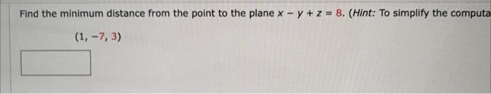 Solved Find the minimum distance from the point to the plane | Chegg.com
