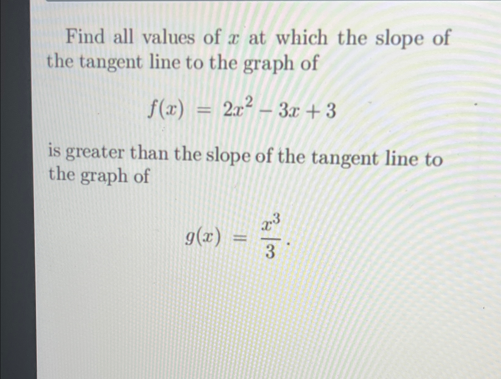 Solved Find all values of x ﻿at which the slope of the | Chegg.com