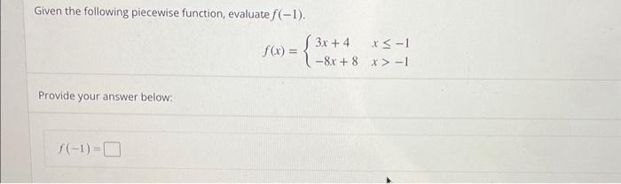 Solved Given the following piecewise function, evaluate | Chegg.com