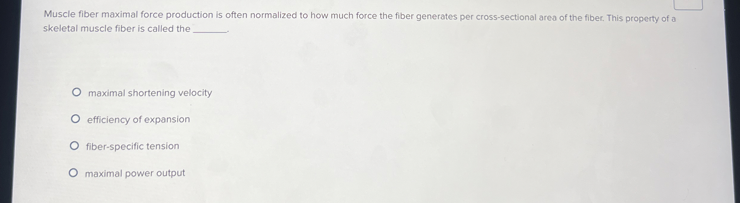 Solved Muscle fiber maximal force production is often | Chegg.com