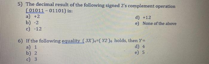 Solved 5) The decimal result of the following signed 2's | Chegg.com