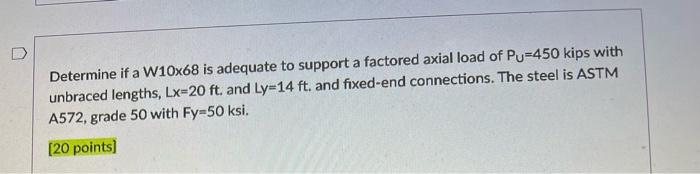 Solved > Determine if a W10x68 is adequate to support a | Chegg.com