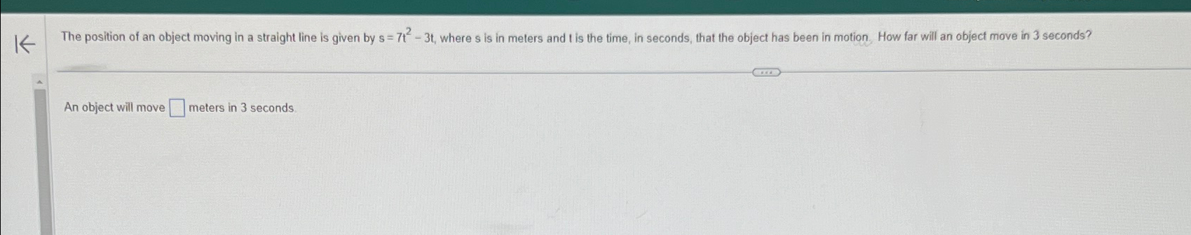 Solved The position of an object moving in a straight line | Chegg.com