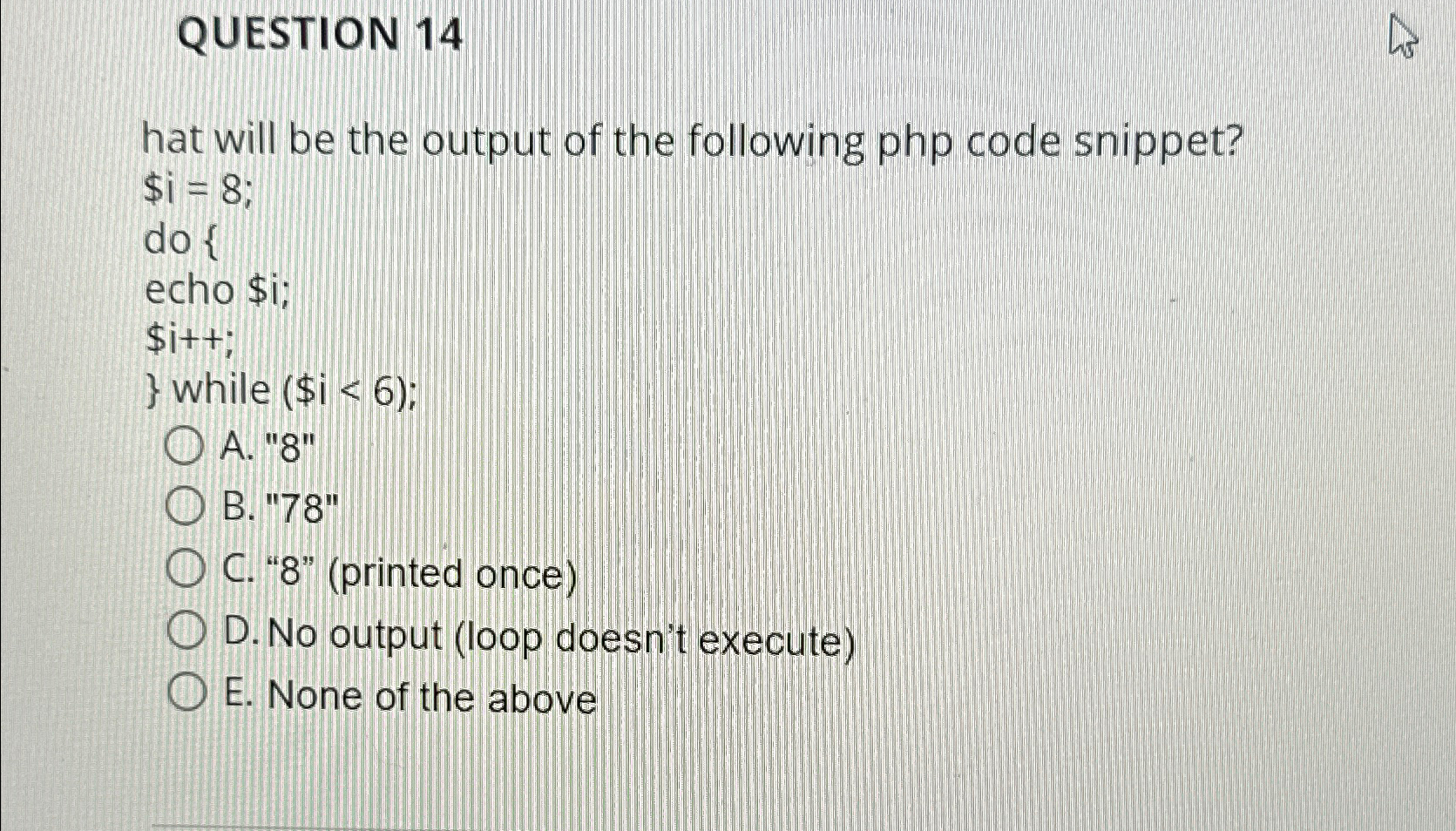 Solved QUESTION 14hat will be the output of the following | Chegg.com