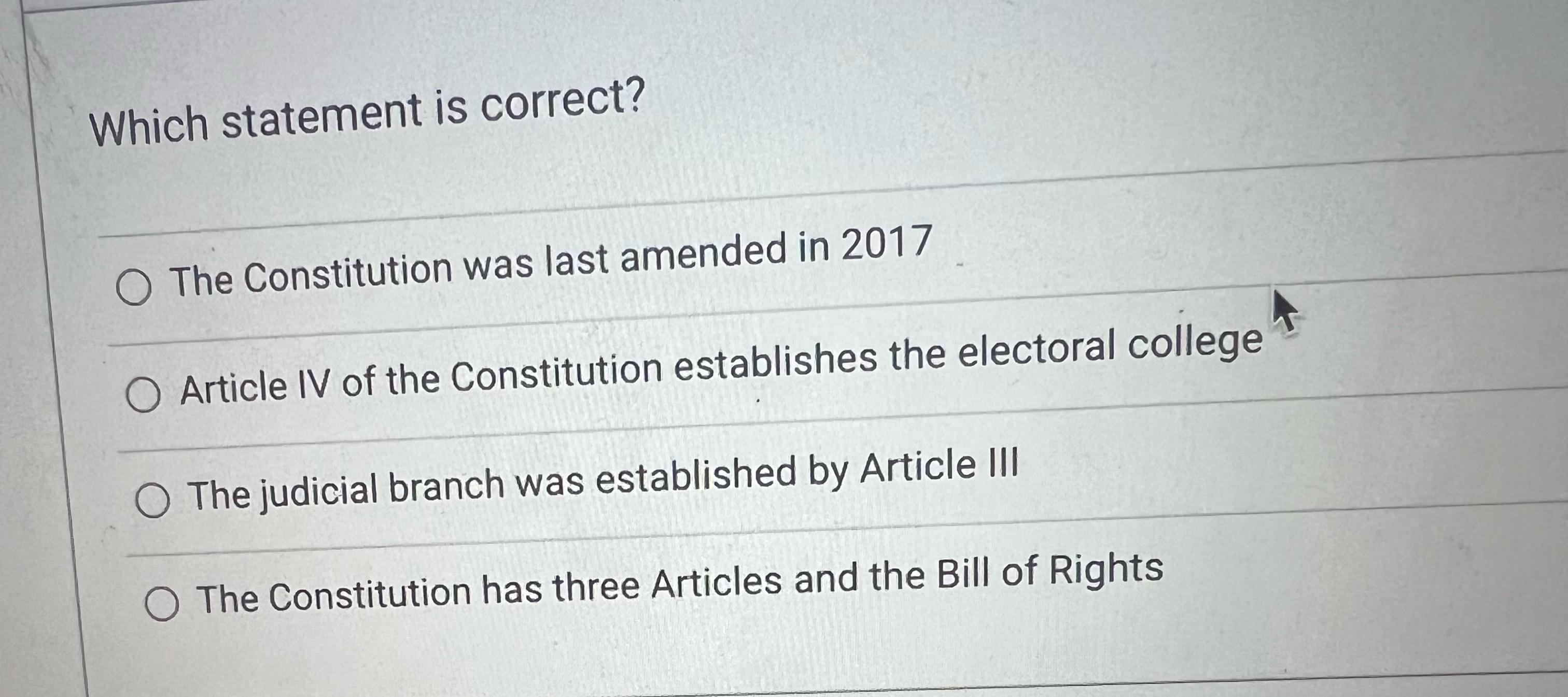Solved Which statement is correct?The Constitution was last | Chegg.com