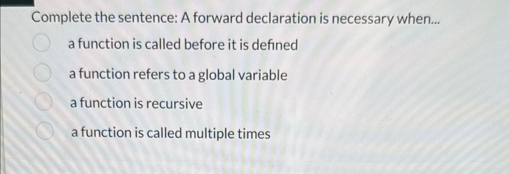 Complete the sentence: A forward declaration is | Chegg.com