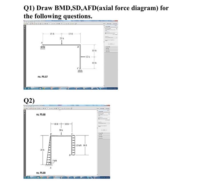 Solved Q1) Draw BMD,SD,AFD(axial force diagram) for the | Chegg.com