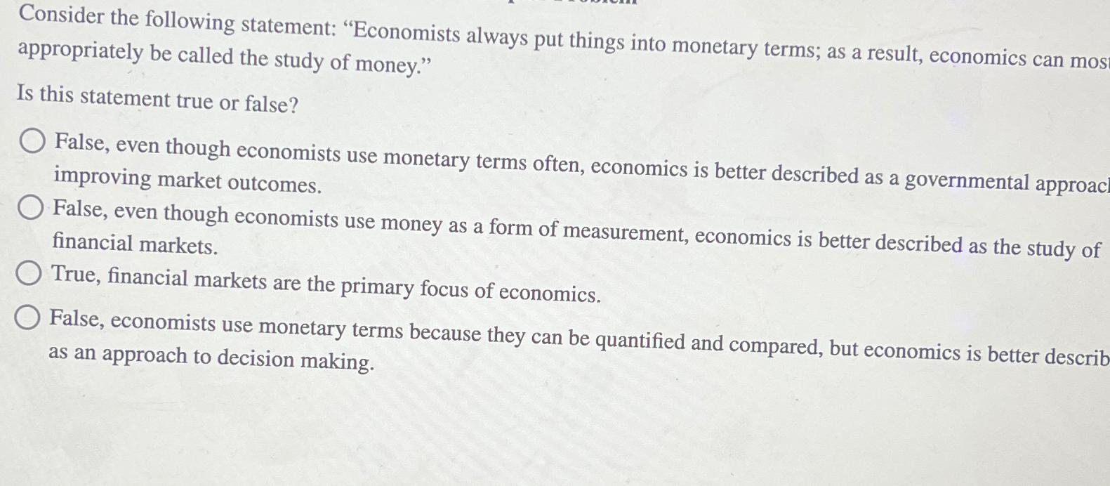 Solved Consider the following statement: "Economists always | Chegg.com