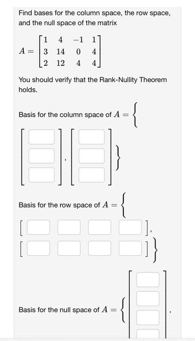 Solved Find bases for the column space, the row space, and | Chegg.com