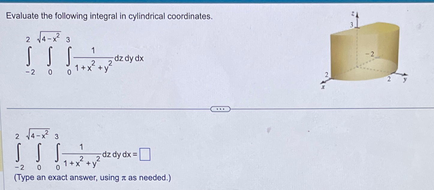 Evaluate the following integral in cylindrical | Chegg.com