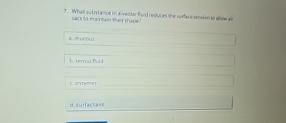 Solved What substance in alveolar fluid reduces the surface | Chegg.com