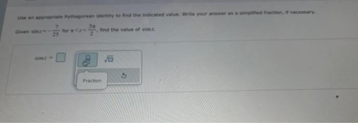 Solved Use an appropriate Pythagorean identity to find the | Chegg.com