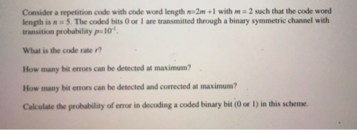 Solved Consider a repetition code with code word length n=2m | Chegg.com