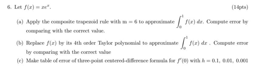 Solved Let F X Xex 14pts A Apply The Composite