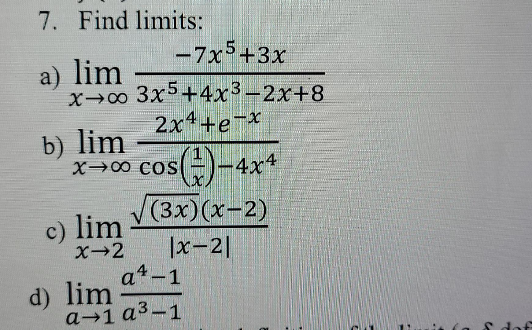 Solved 7. Find limits: a) lim x→∞ b) lim x →∞ c) lim x-2 | Chegg.com