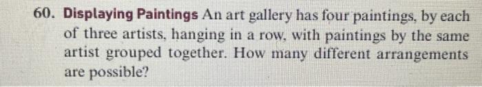 Solved 50. Displaying Paintings An art gallery has four | Chegg.com