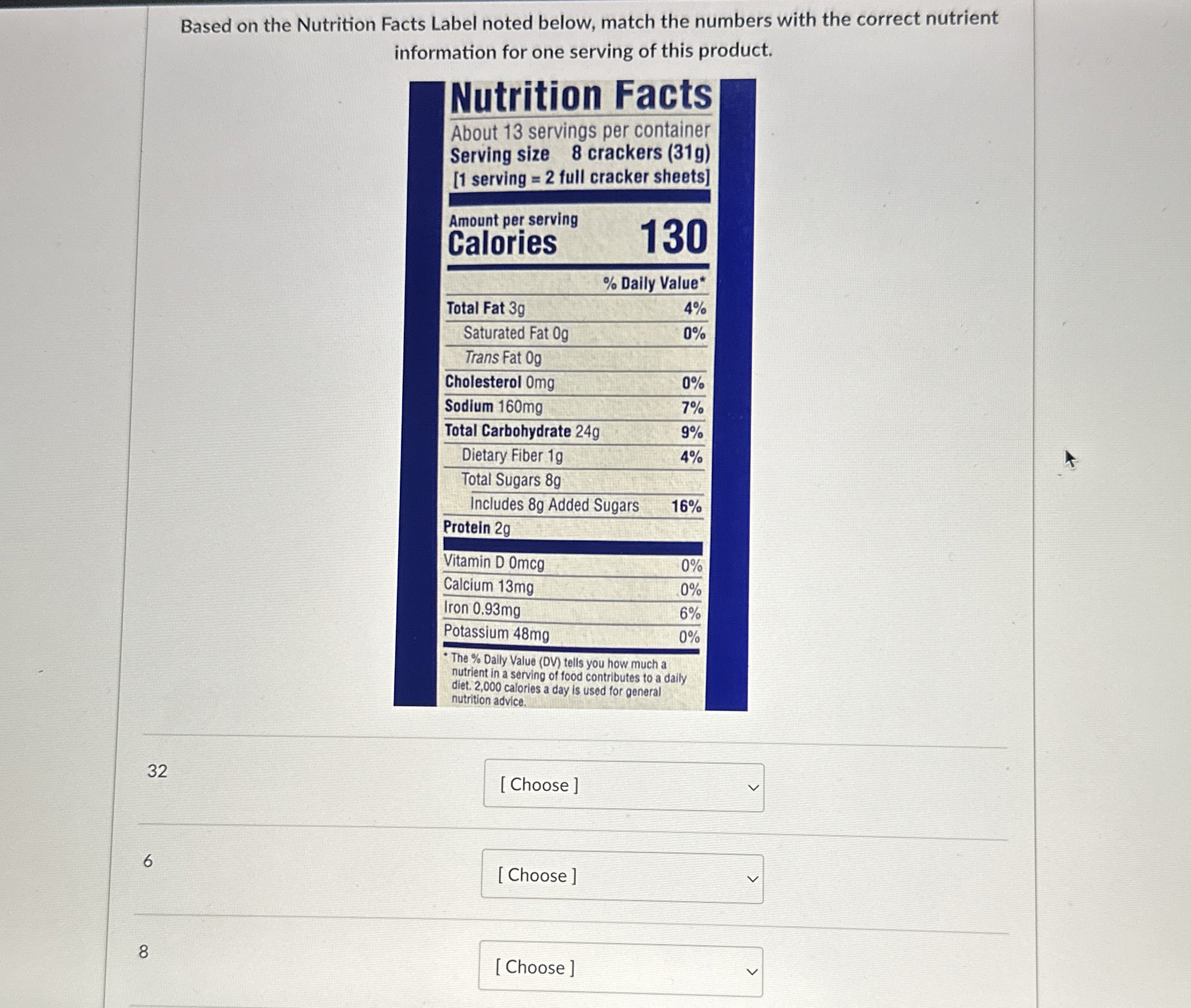Based on the Nutrition Facts Label noted below, match | Chegg.com