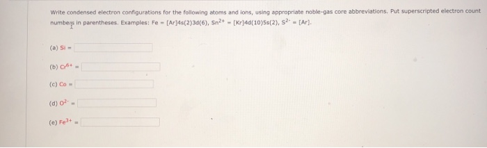 Solved Write condensed electron configurations for the | Chegg.com