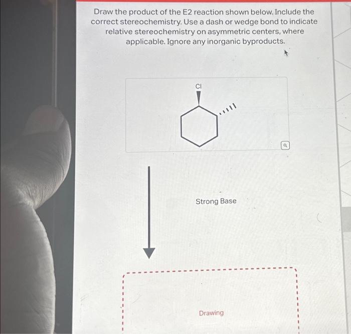 Solved Draw the product of the E2 reaction shown below. | Chegg.com