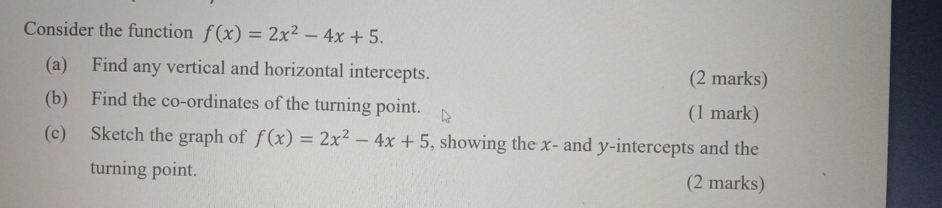 Solved Consider the function f(x)=2x2−4x+5 (a) Find any | Chegg.com