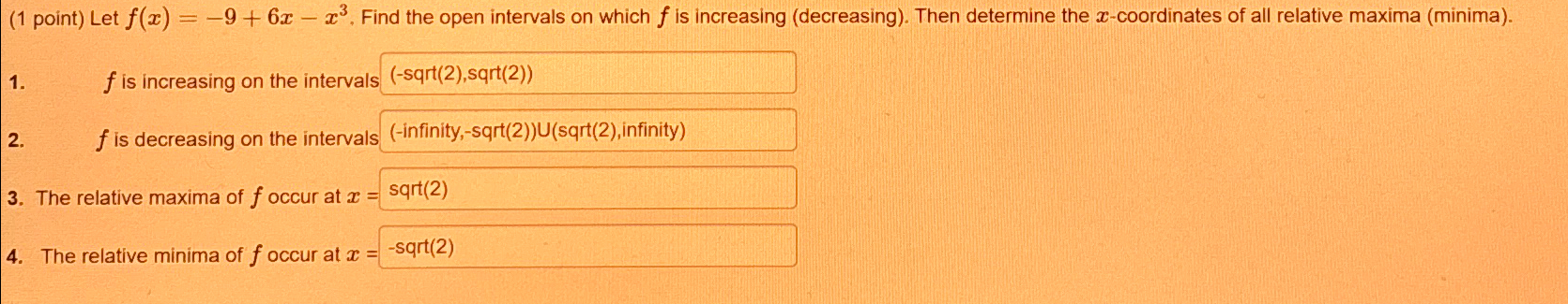 Solved (1 ﻿point) ﻿Let f(x)=-9+6x-x3. ﻿Find the open | Chegg.com