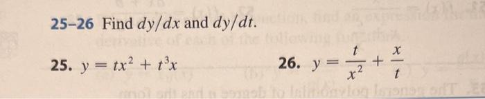 Solved 25-26 Find dy/dx and dy/dt 25. y=tx2+t3x 26. y=x2t+tx | Chegg.com